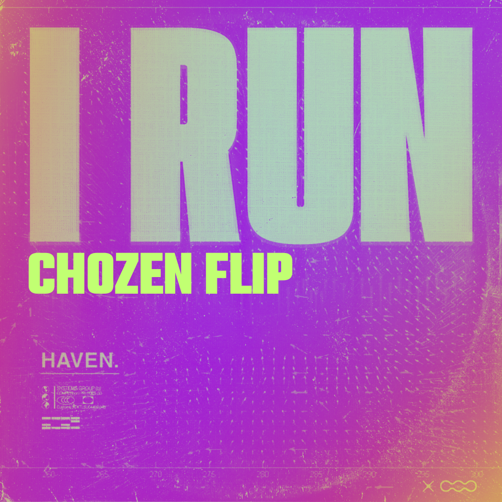 Haven - I Run (CHOZEN Flip) by CHOZEN | Free Download on Hypeddit
