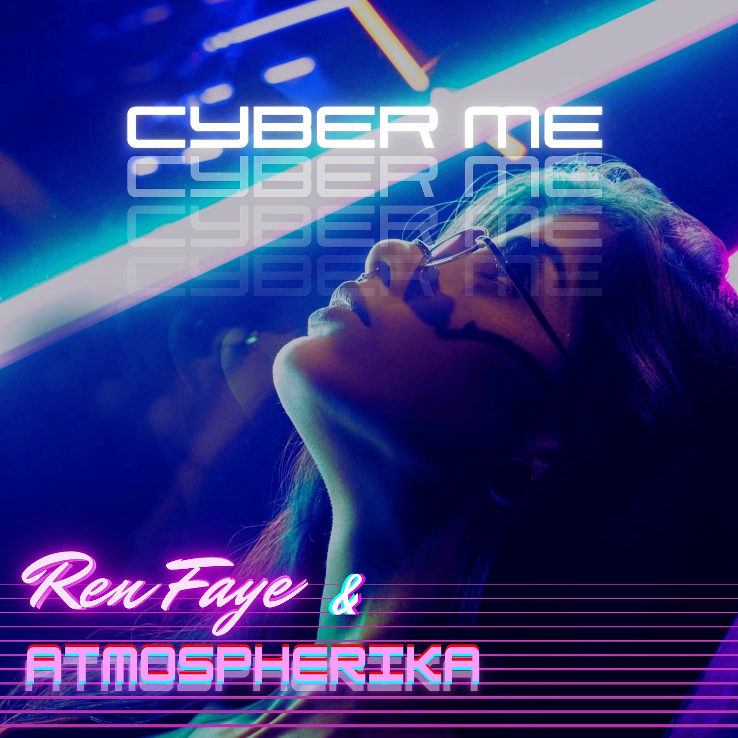 Cyber Me by Ren Faye & Atmospherika