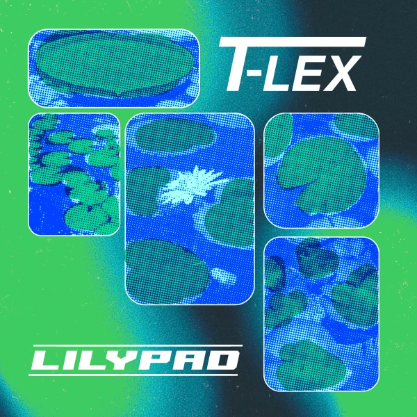 T-Lex - Lilypad (Free Download) by T-Lex | Free Download on Hypeddit