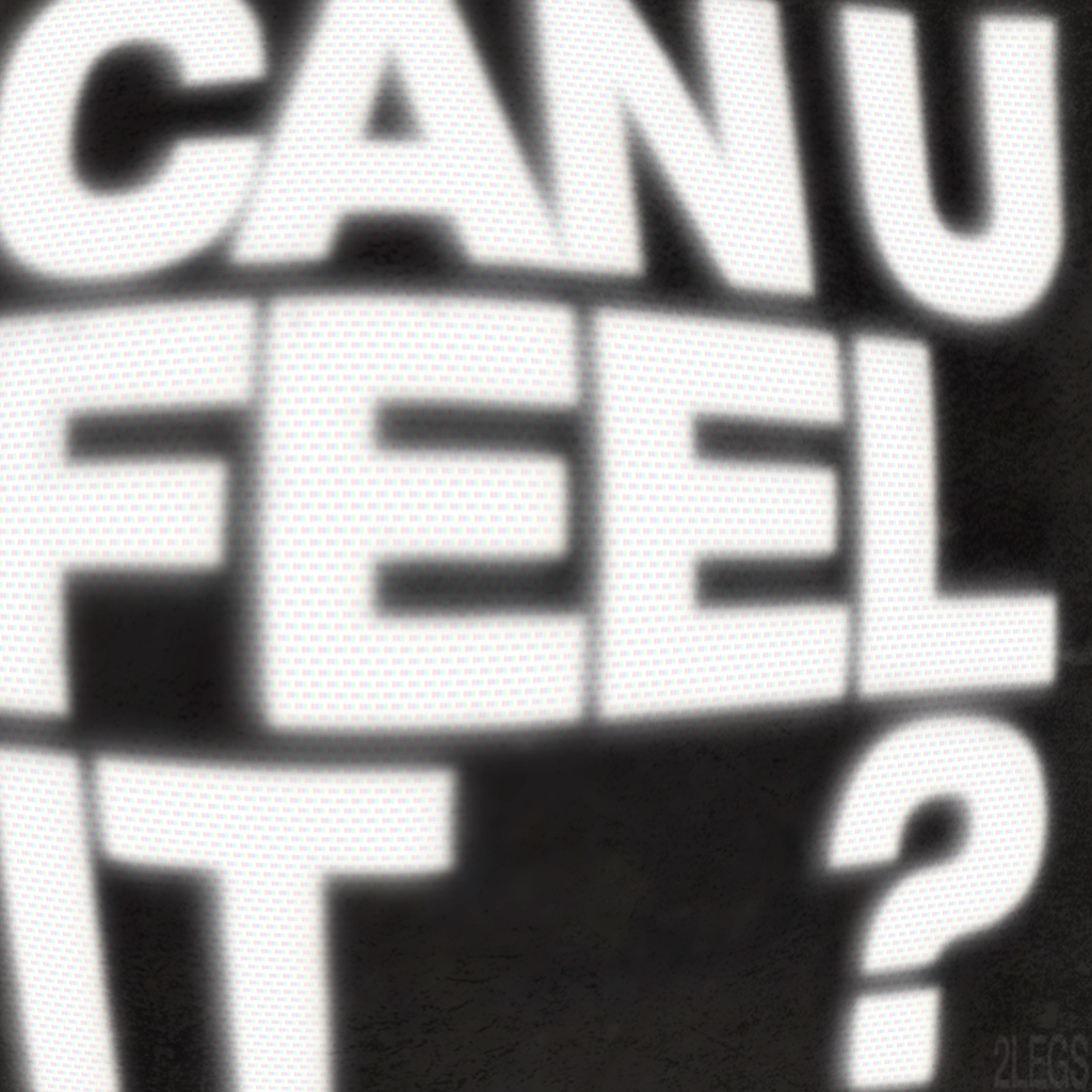 CAN U FEEL IT by Thomas Irwin, TWOBLOCKSAWAY, ShezAr