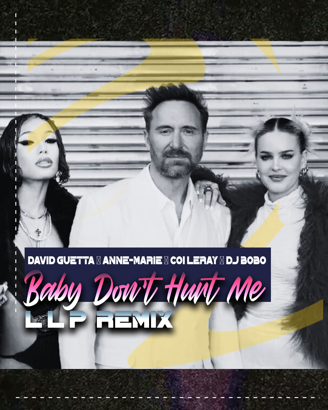 Baby Don’t Hurt Me [L L P Remix][Extended] by David Guetta x Anne-Marie ...
