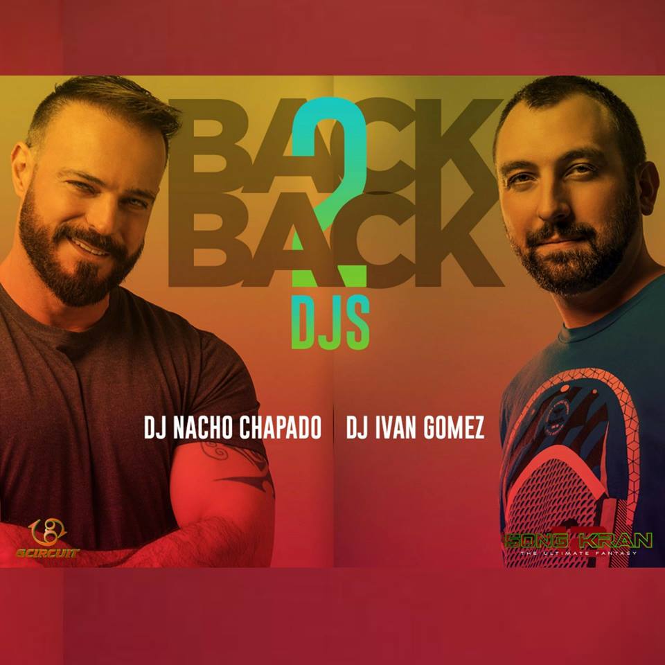 NACHO CHAPADO & IVAN GOMEZ BACK2BACK SPECIAL PROMO SET SONGKRAN 12 ...