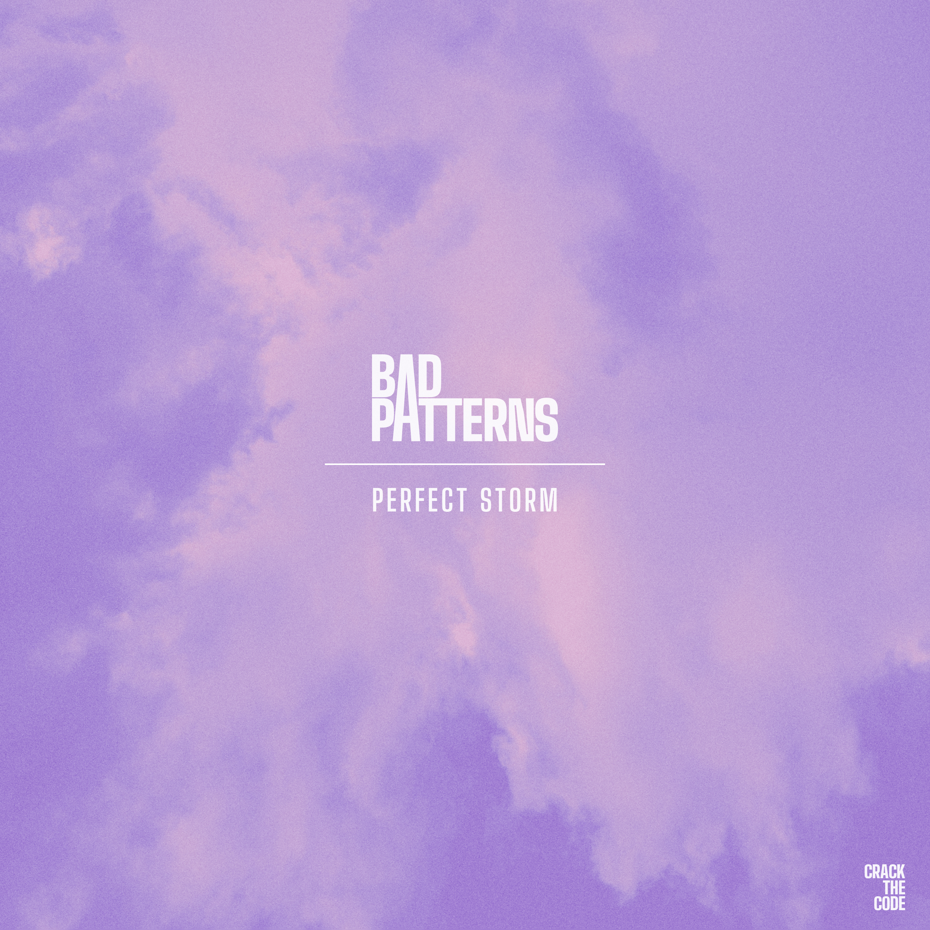 PERFECT STORM by Bad Patterns