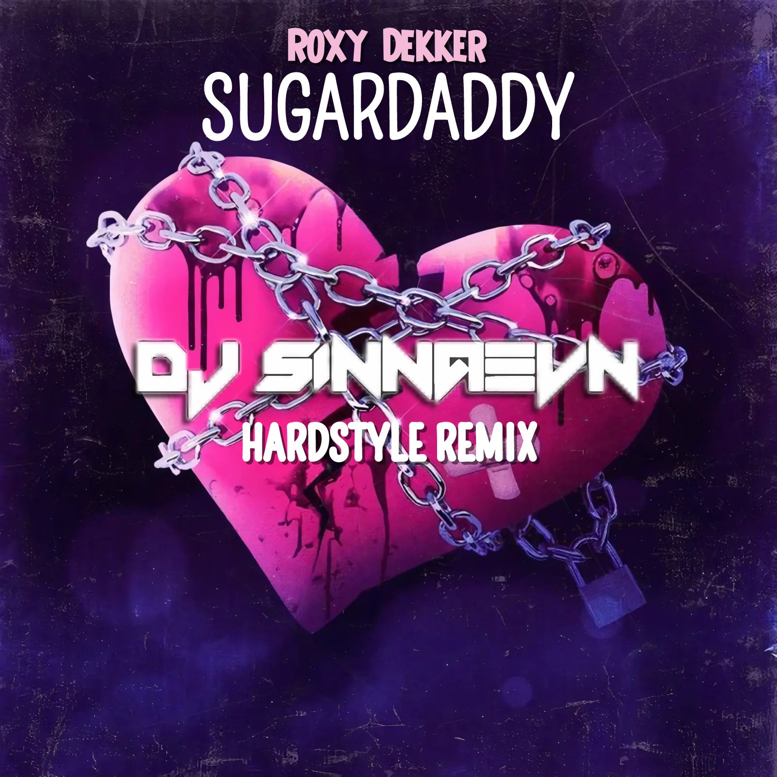 Roxy Dekker - Sugardaddy (DJ SINNAEVN Hardstyle Remix) (Extended ...