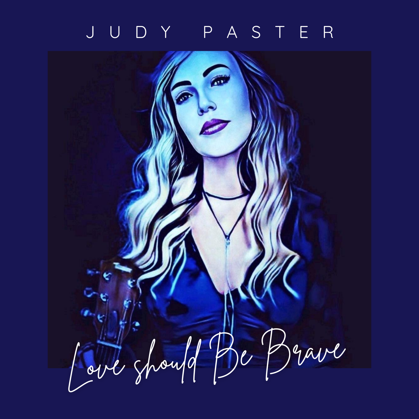 Love Should Be Brave by Judy Paster