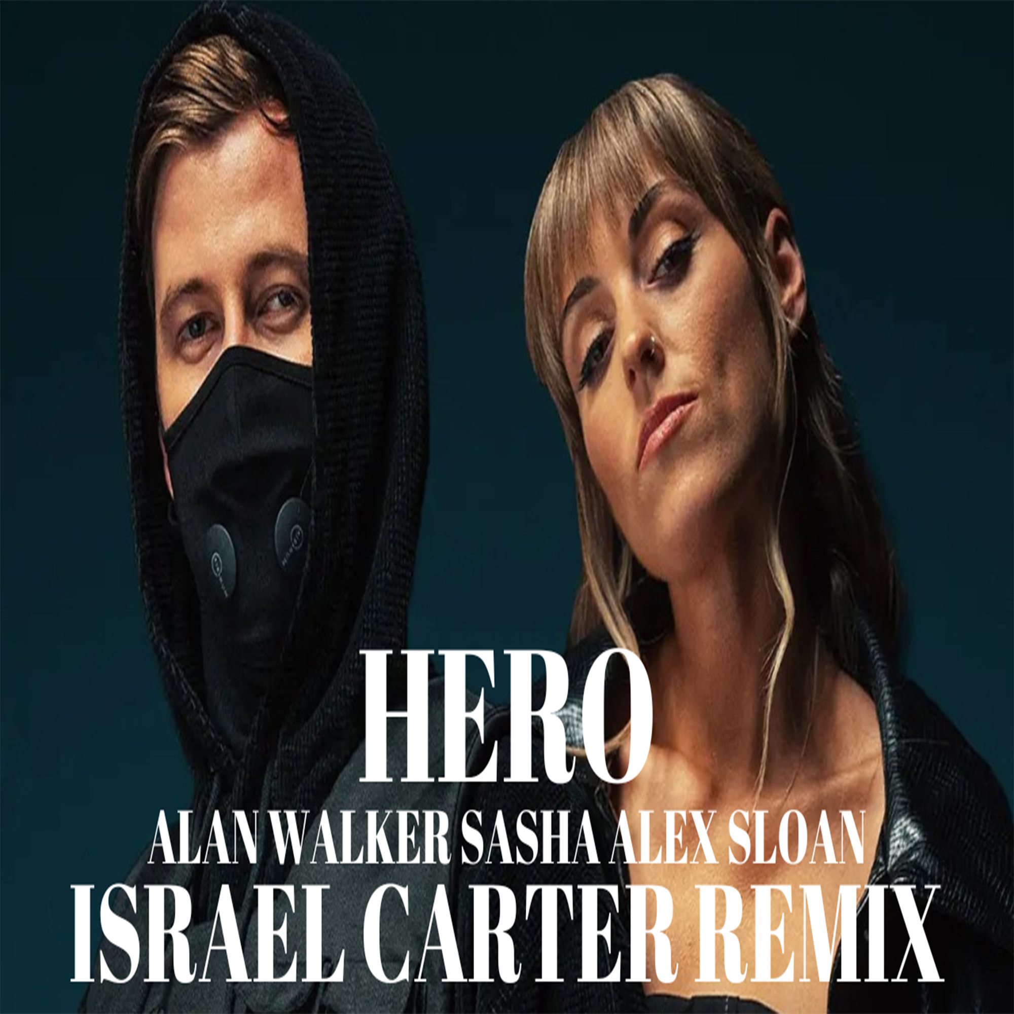 Hero (Israel Carter Remix) by Alan Walker & Sasha Alex Sloan | Free Download on Hypeddit