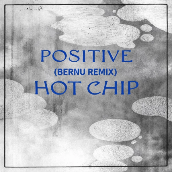 Hot Chip - Positive (Bernu Remix) by Bernu | Free Download on Hypeddit
