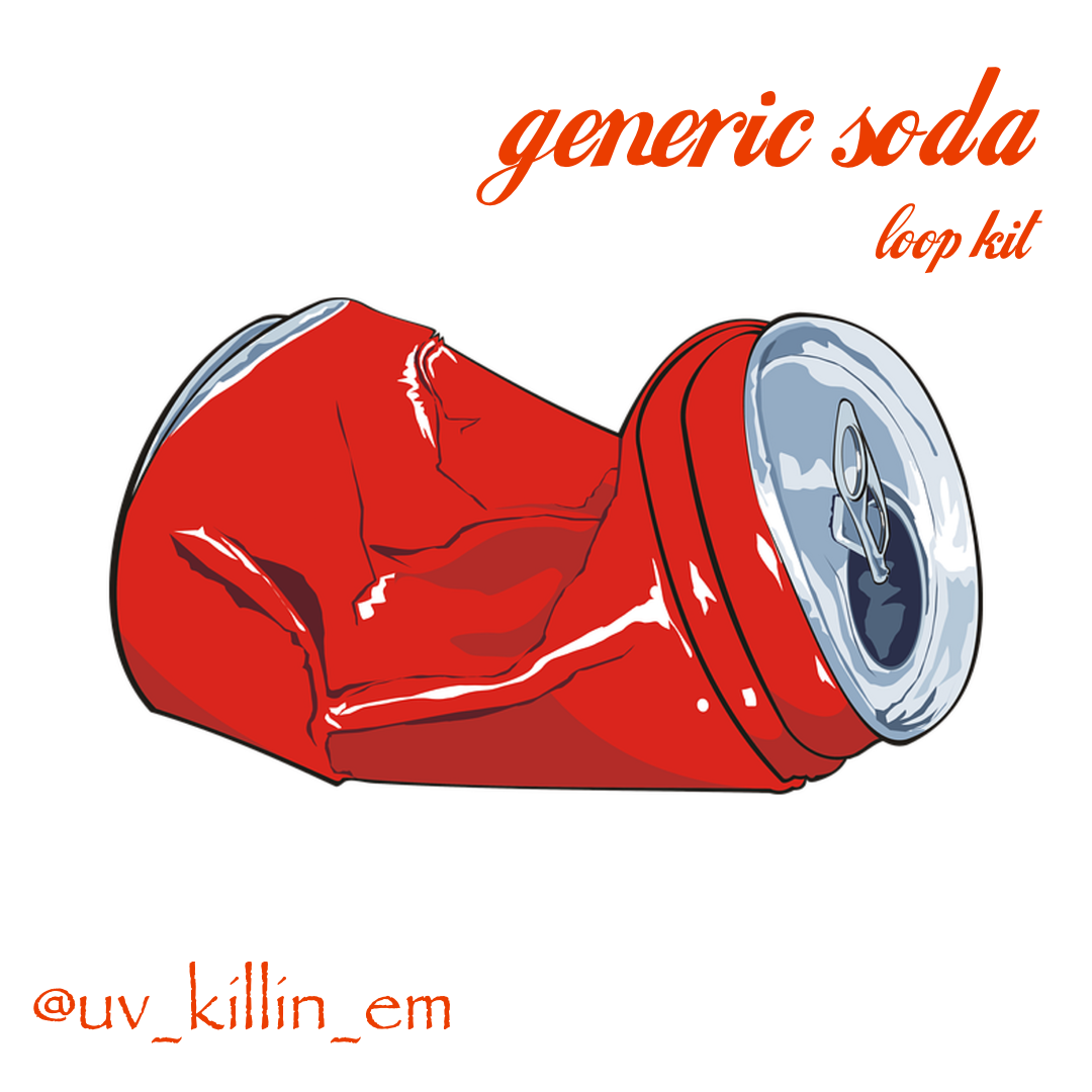 @uv_killin_em - Generic Soda [Sample Pack] by uv killin em | Free ...