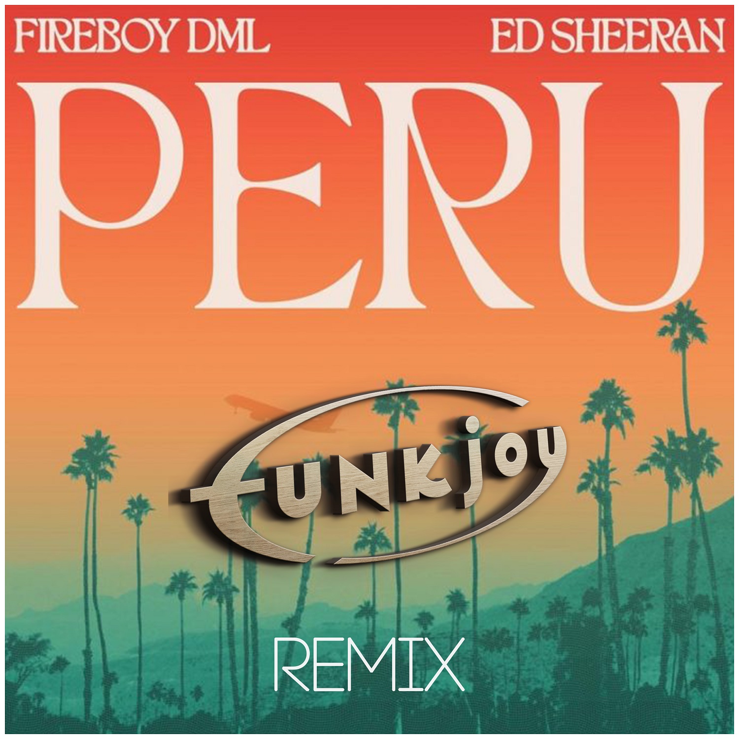 Fireboy DML & Ed Sheeran - Peru by funkjoy Remix | Free Download on ...