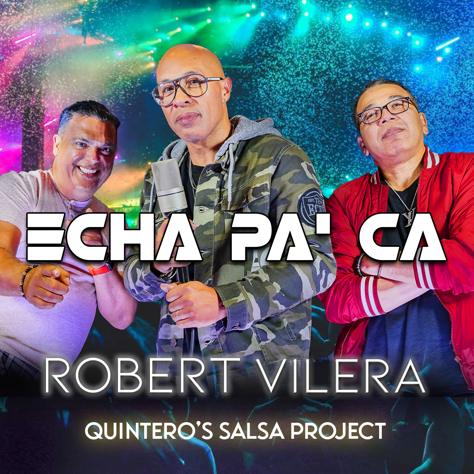 Echa Pa' Ca by Robert Vilera