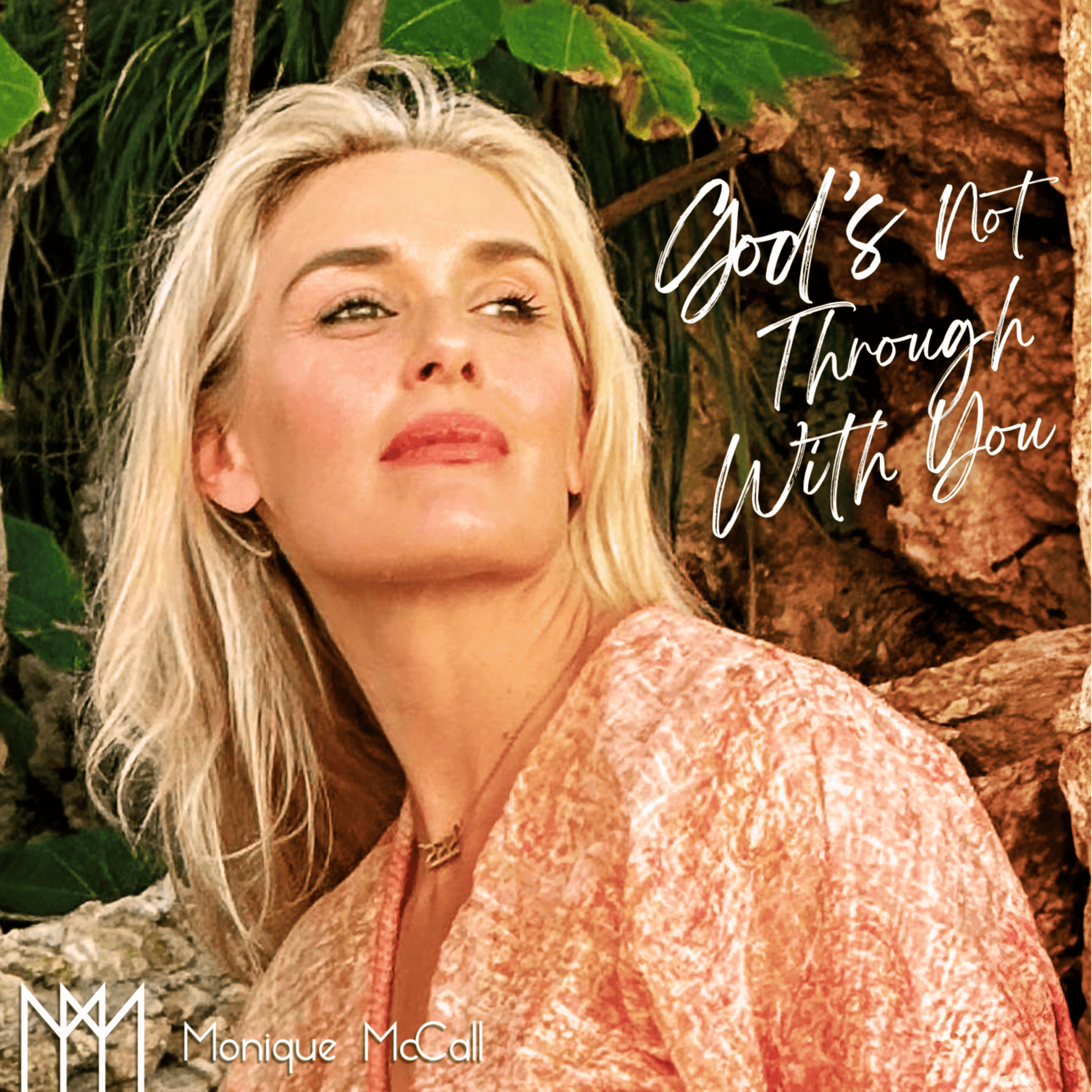 God's Not Through With You by Monique McCall