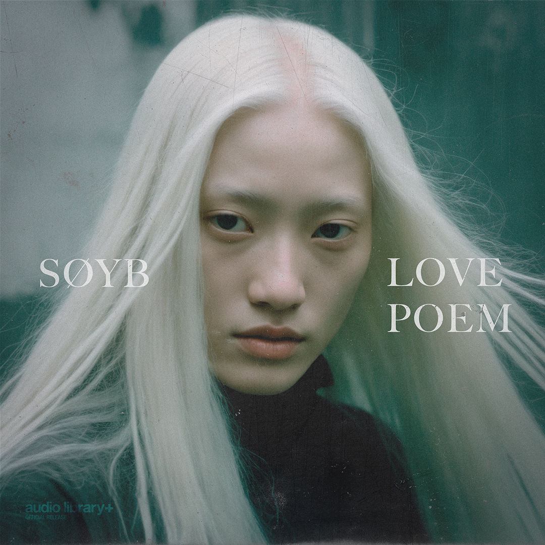 Love Poem | Audio Library Release by Soyb | Free Download on Hypeddit