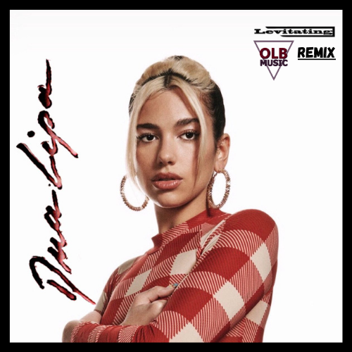Levitating (OLB Remix) by Dua Lipa | Free Download on Hypeddit
