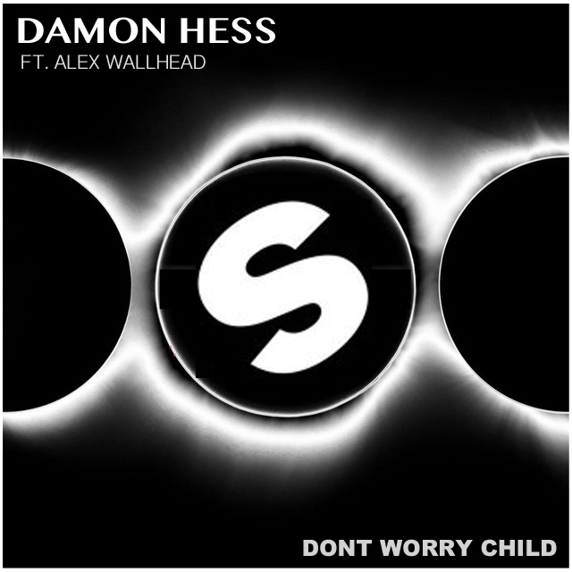 Damon Hess - Dont Worry Child Ft Alex Wallhead- FREE DOWNLOAD!!! by ...