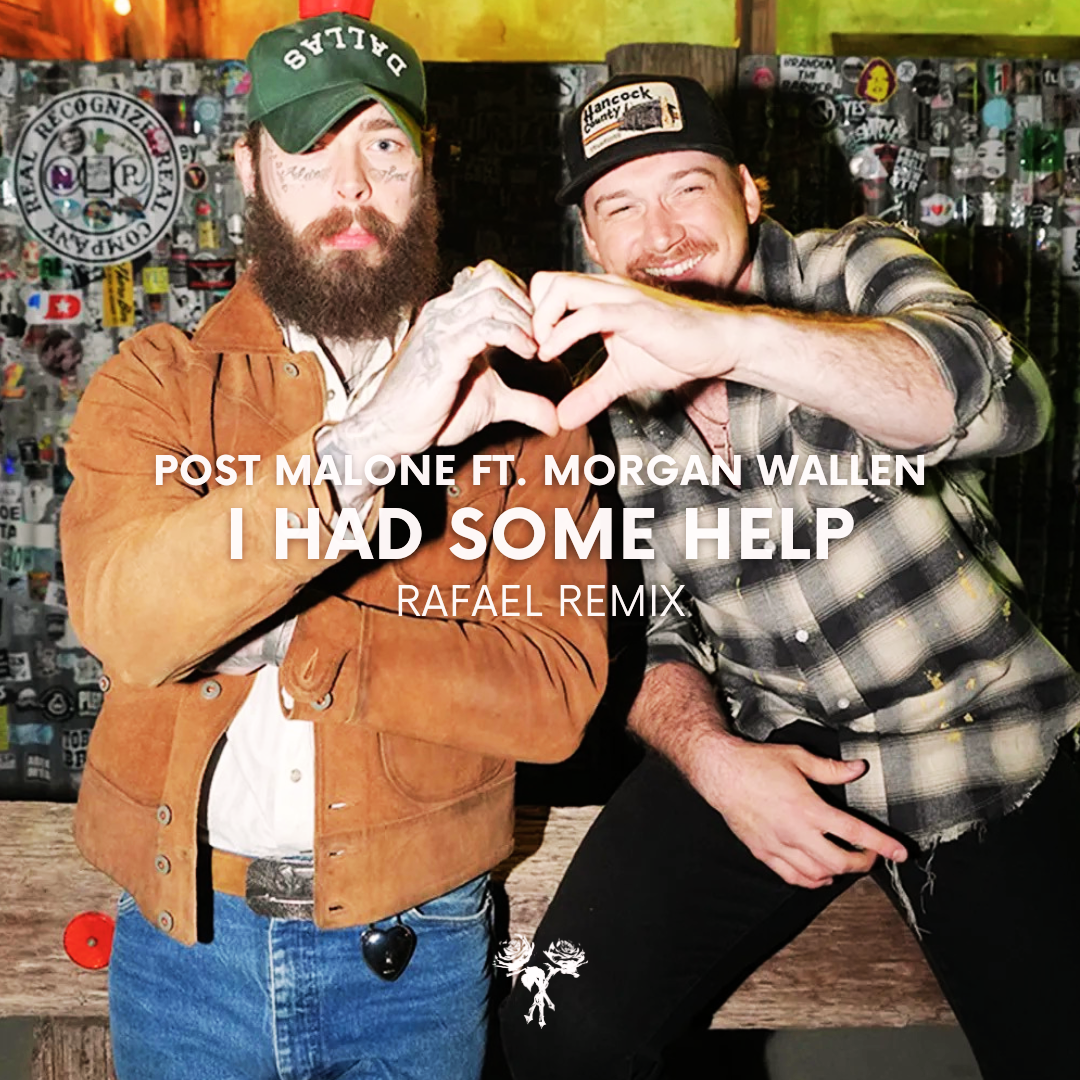 Post Malone ft. Morgan Wallen - I Had Some Help (RAFAEL Remix) by ...