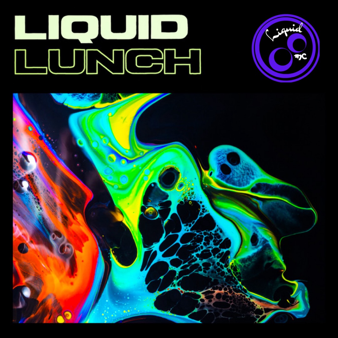Liquid Lunch by Liquid 1nc