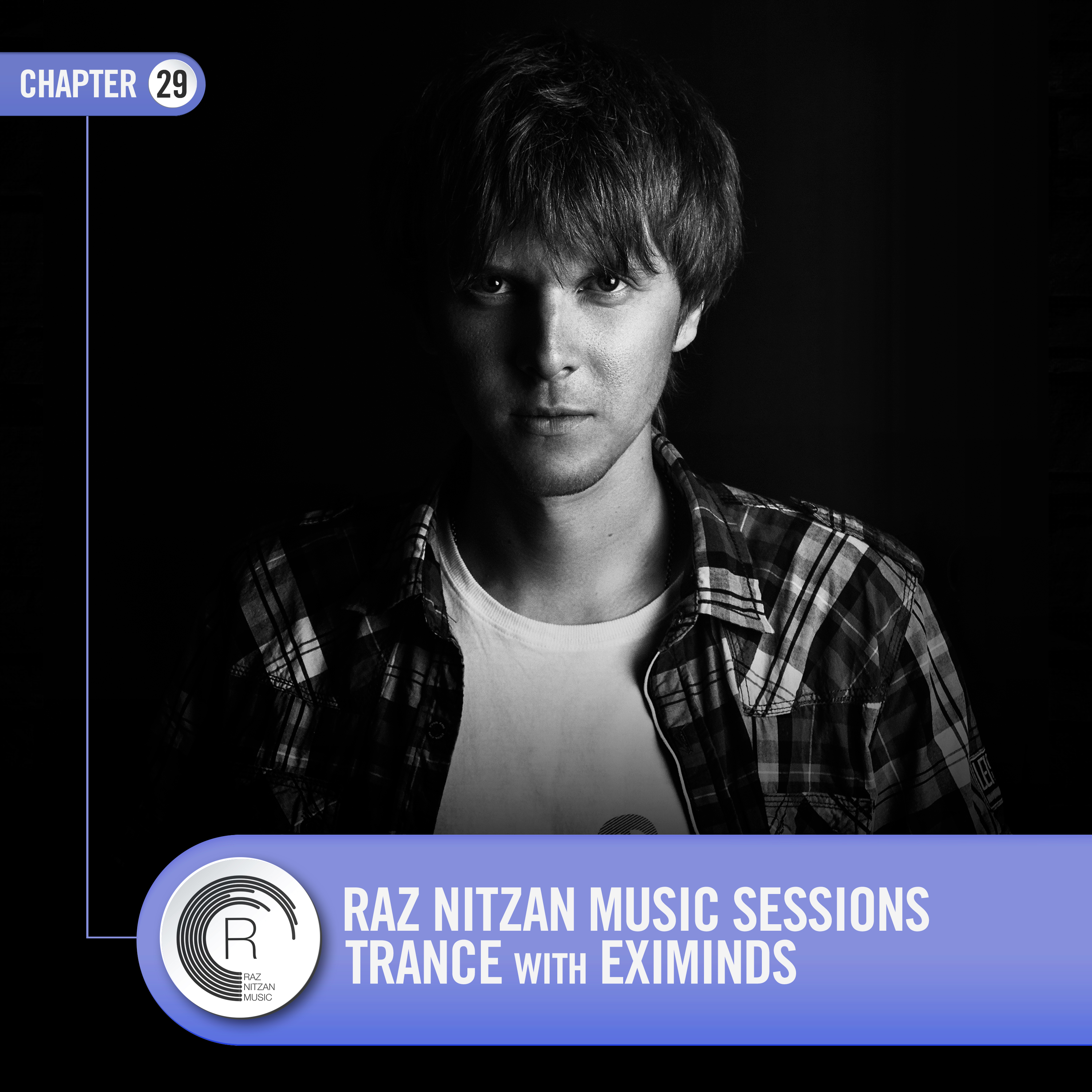 Raz Nitzan Music: Eximinds - Trance Sessions (Chapter 29) **FREE ...