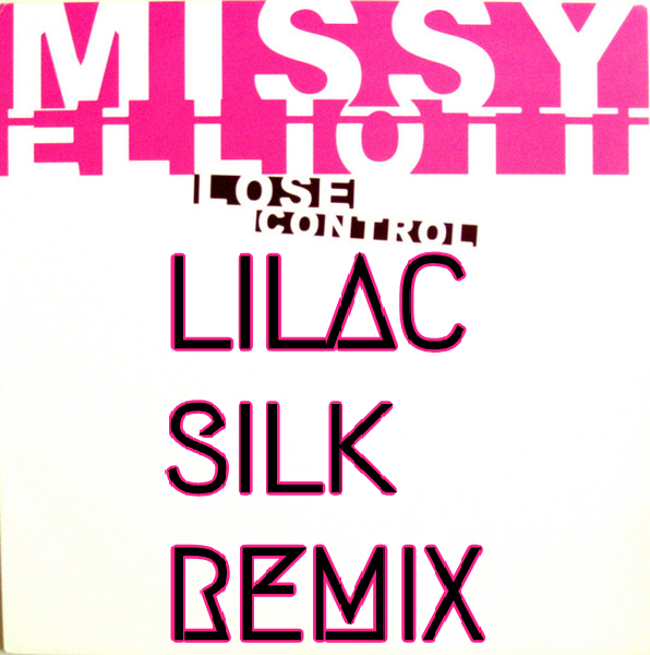 Missy Elliot - Lose Control (Lilac Silk Remix) by Lilac Silk | Free ...