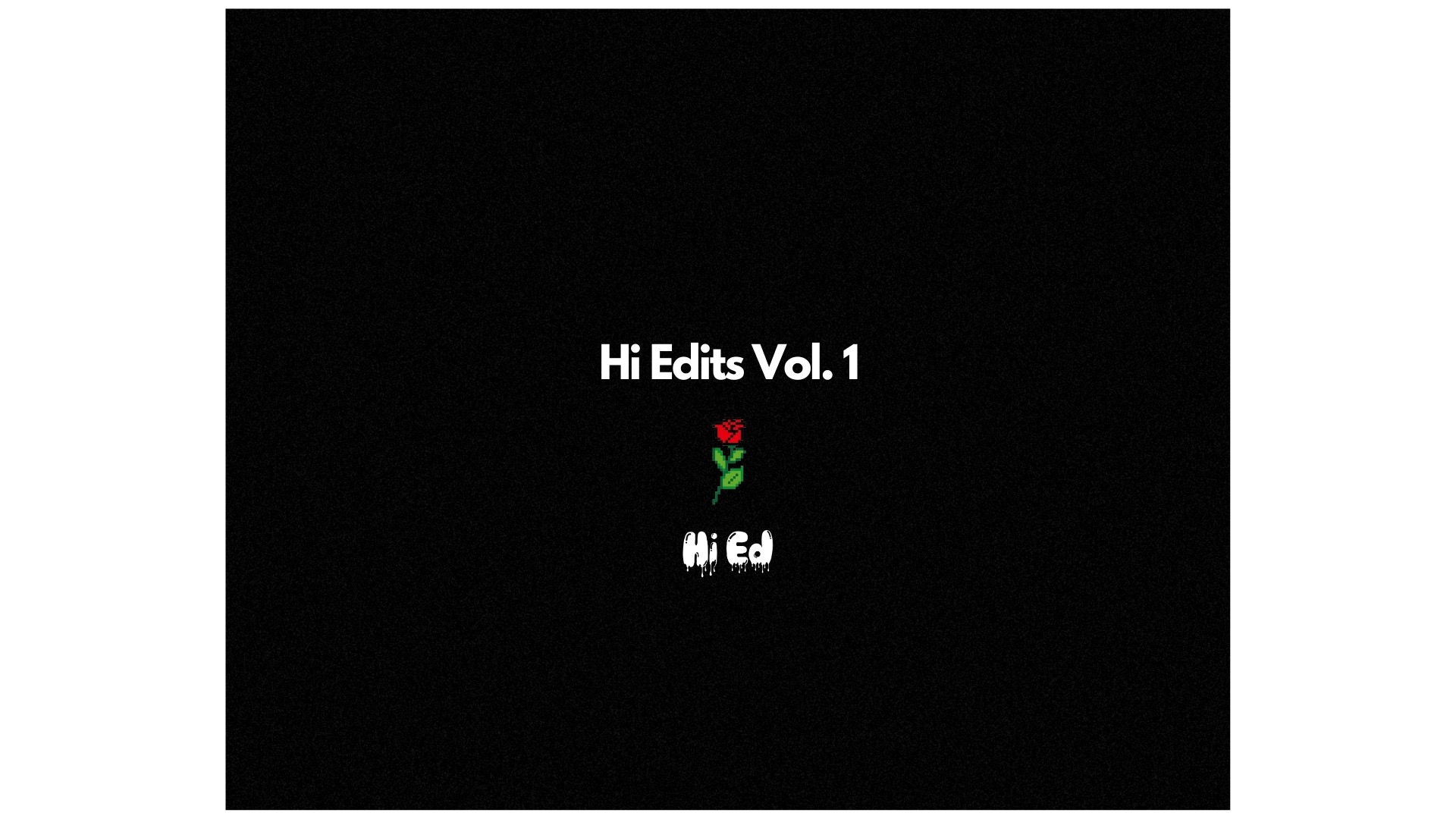 Hi Edits Vol. 1 by Hi Ed | Hypeddit