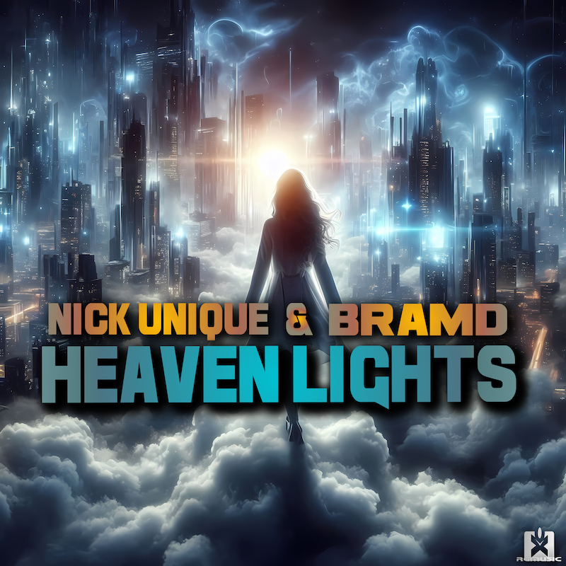 Heaven Lights by Nick Unique & BRAMD