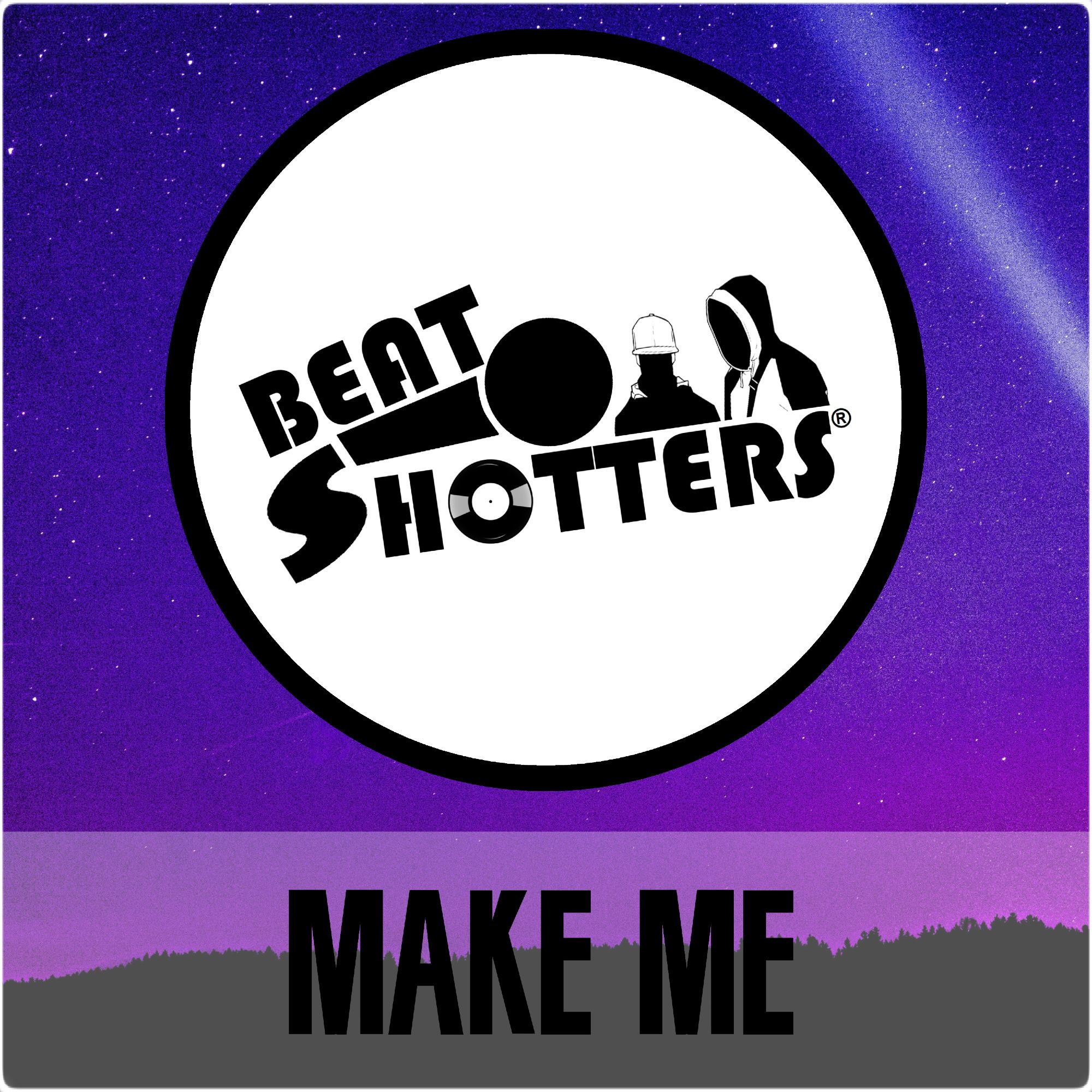 Make Me (Radio Edit) by Beatshotters® | Free Download on Hypeddit