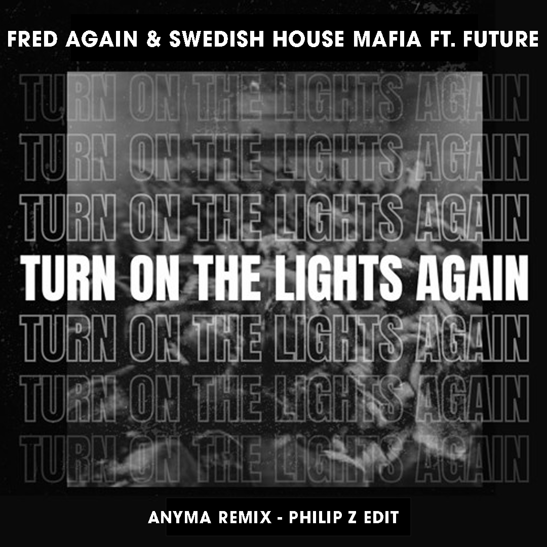 Fred Again & Swedish House Mafia Ft Future - Turn On The Lights Again ...