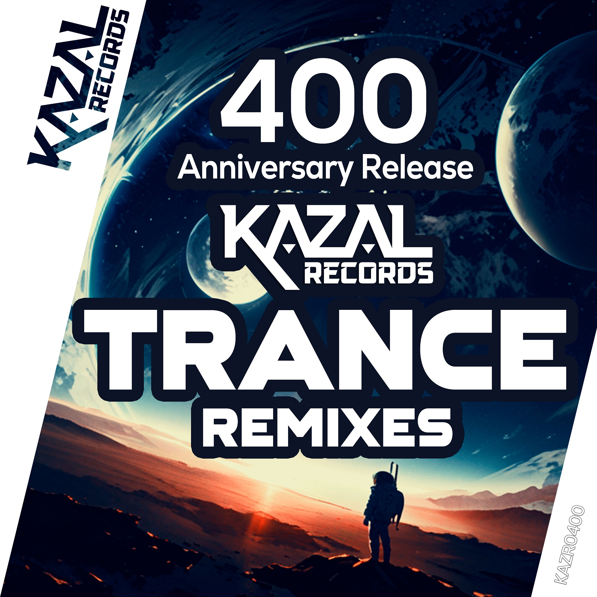 Trance Remixes [KAZAL Records] Trance by 400 Anniversary Release