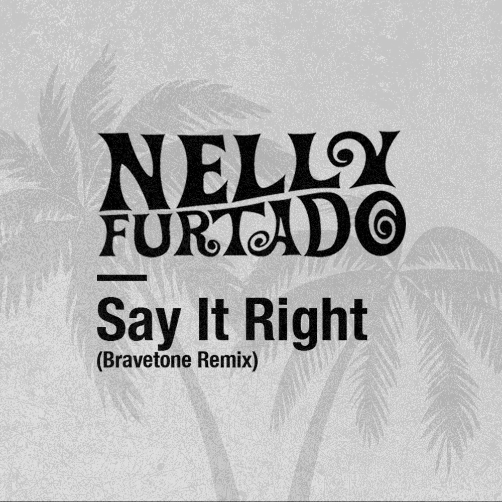 Nelly Furtado - Say It Right (Bravetone Remix) [Filtered Vocal] by ...