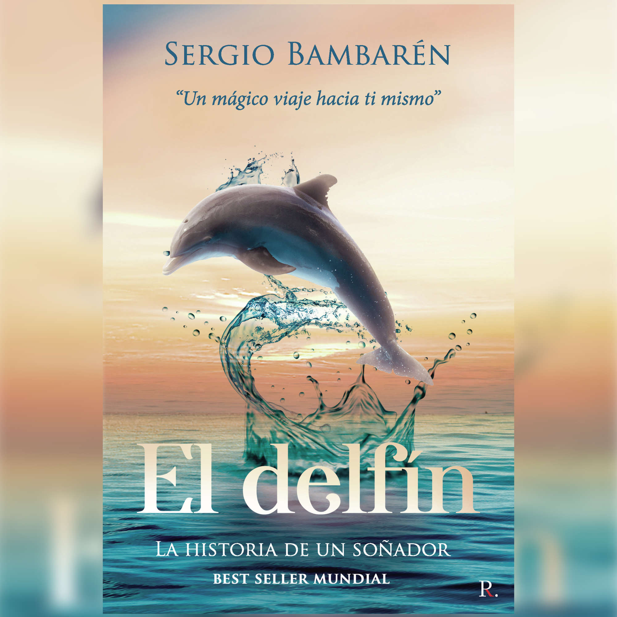 El Delfín - La historia de un soñador by Sergio Bambarén