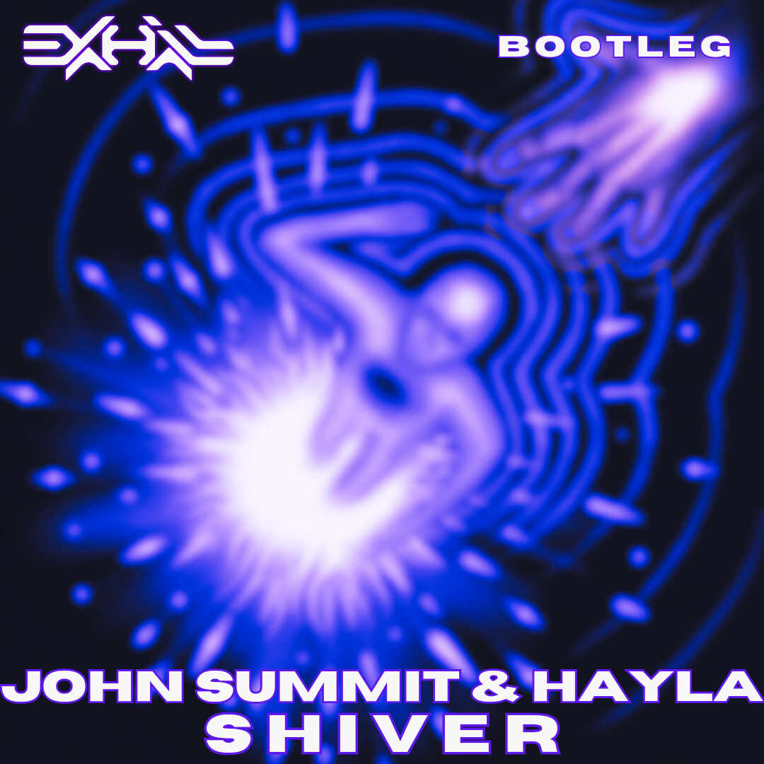 John Summit - Shiver (Exhail Bootleg) by EXHAIL | Free Download on Hypeddit