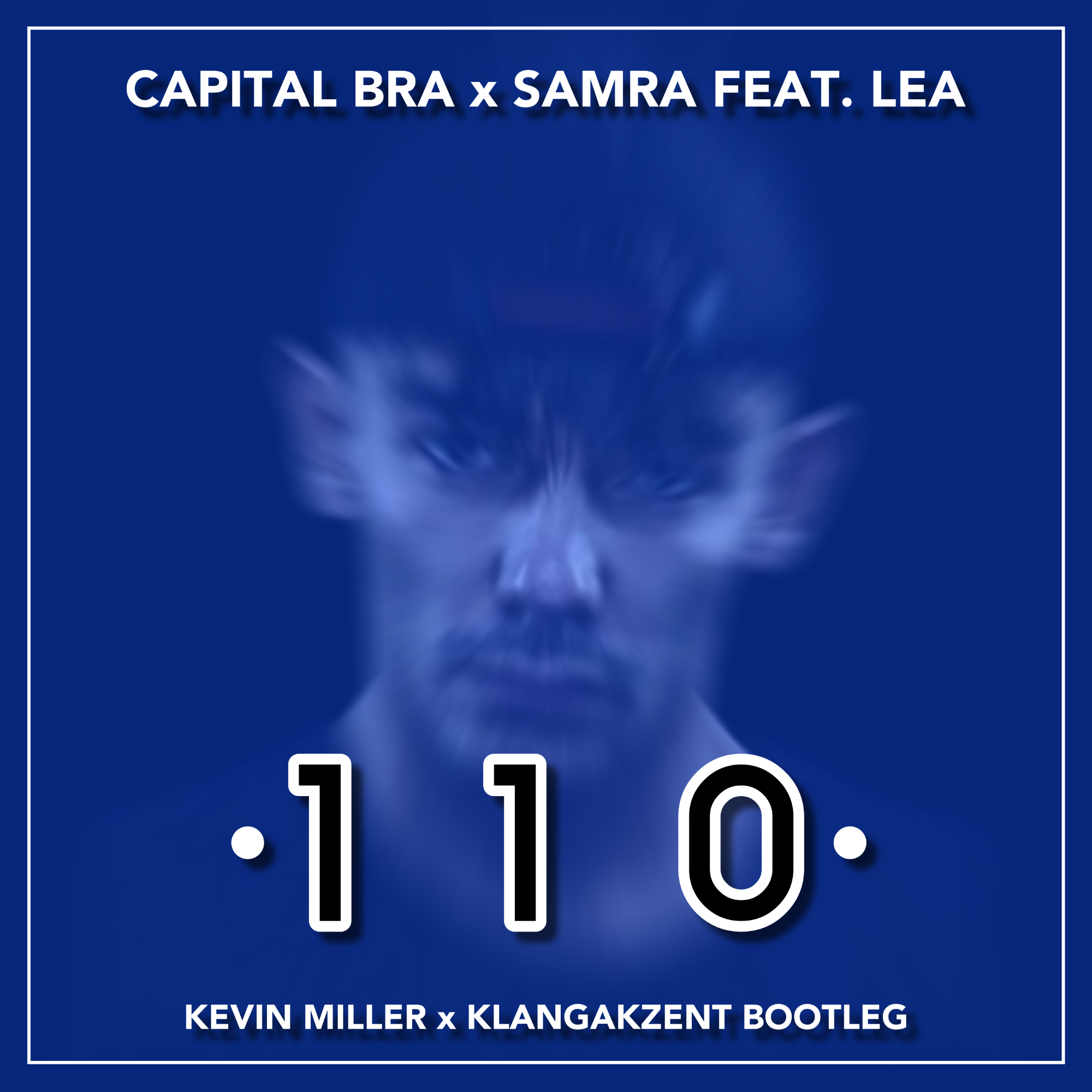110 (Kevin Miller x KlangAkzent Bootleg) by Capital Bra feat. LEA ...