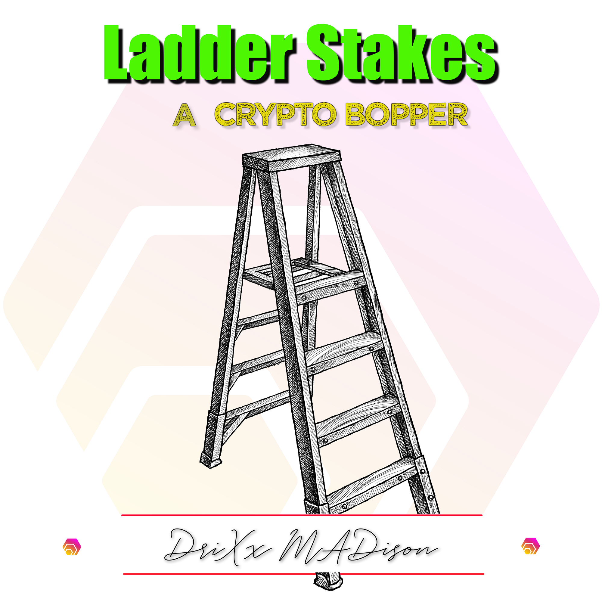 Ladder Stakes: A Crypto Bopper by Drixx Madison
