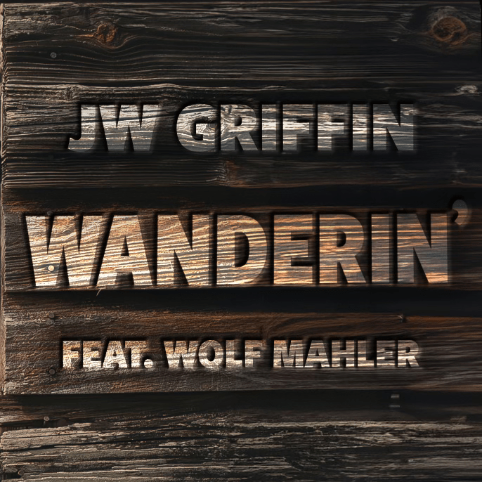 Wanderin' by JW Griffin