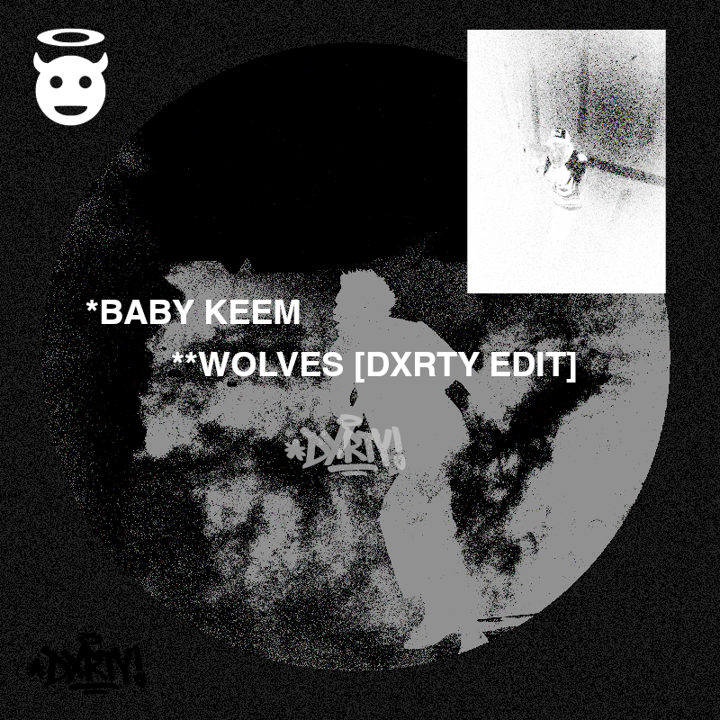 WOLVES [DXRTY EDIT] by BABY KEEM | Free Download on Hypeddit