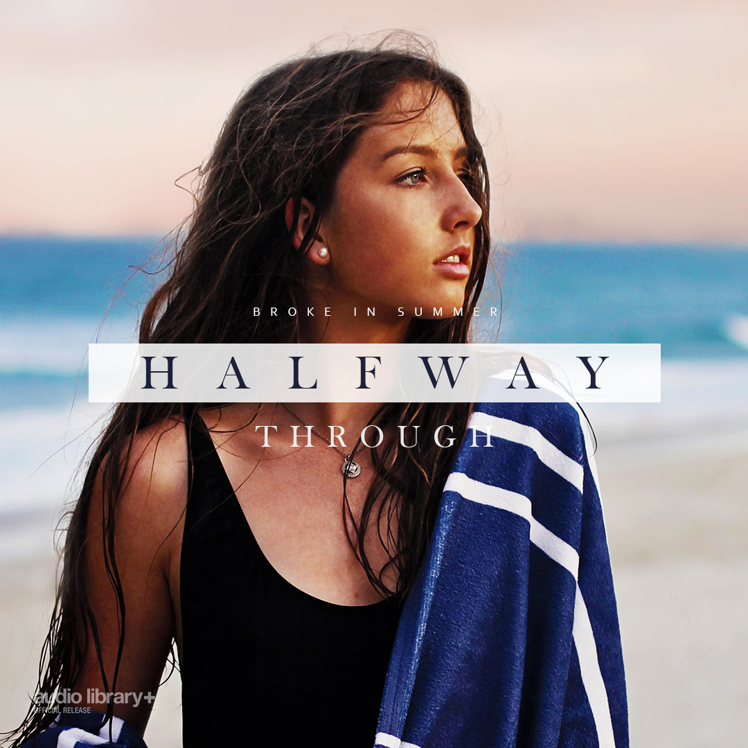 Halfway Through by Broke in Summer