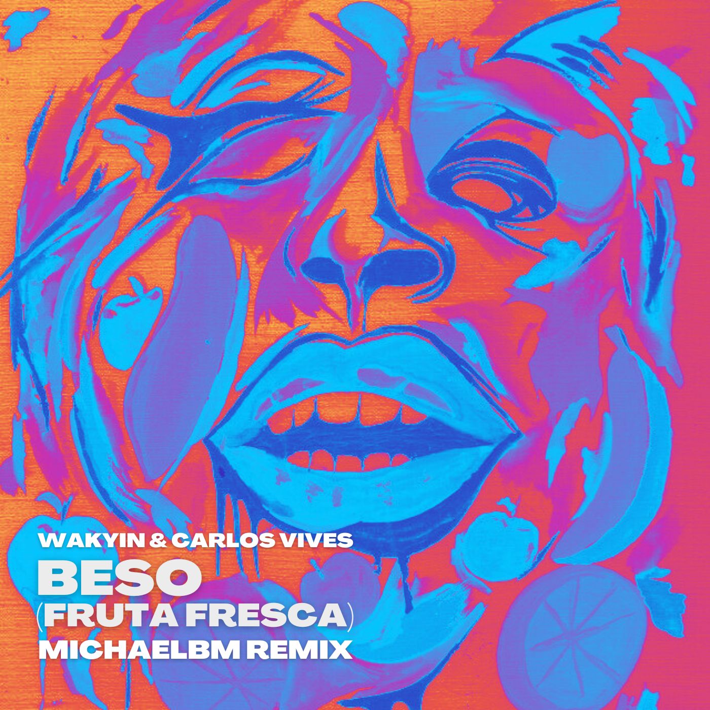Beso (Fruta Fresca) Remix by MichaelBM, Wakyin, Carlos Vives