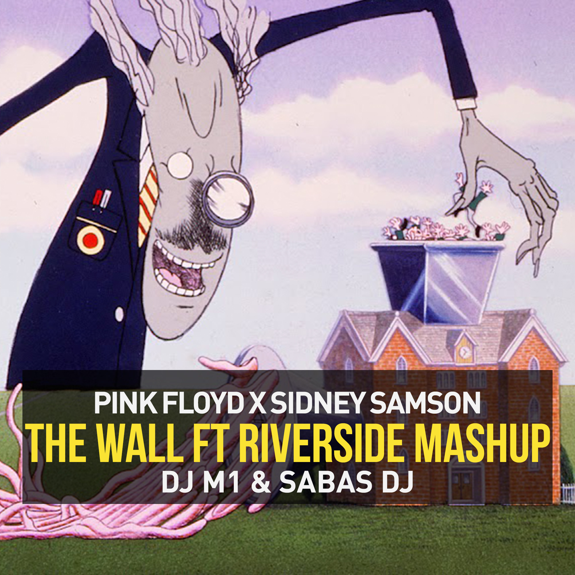 The Wall Ft Riverside MASHUP - DJ M1 & SABAS DJ by Pink Floyd X Sidney Samson | Free Download on ...