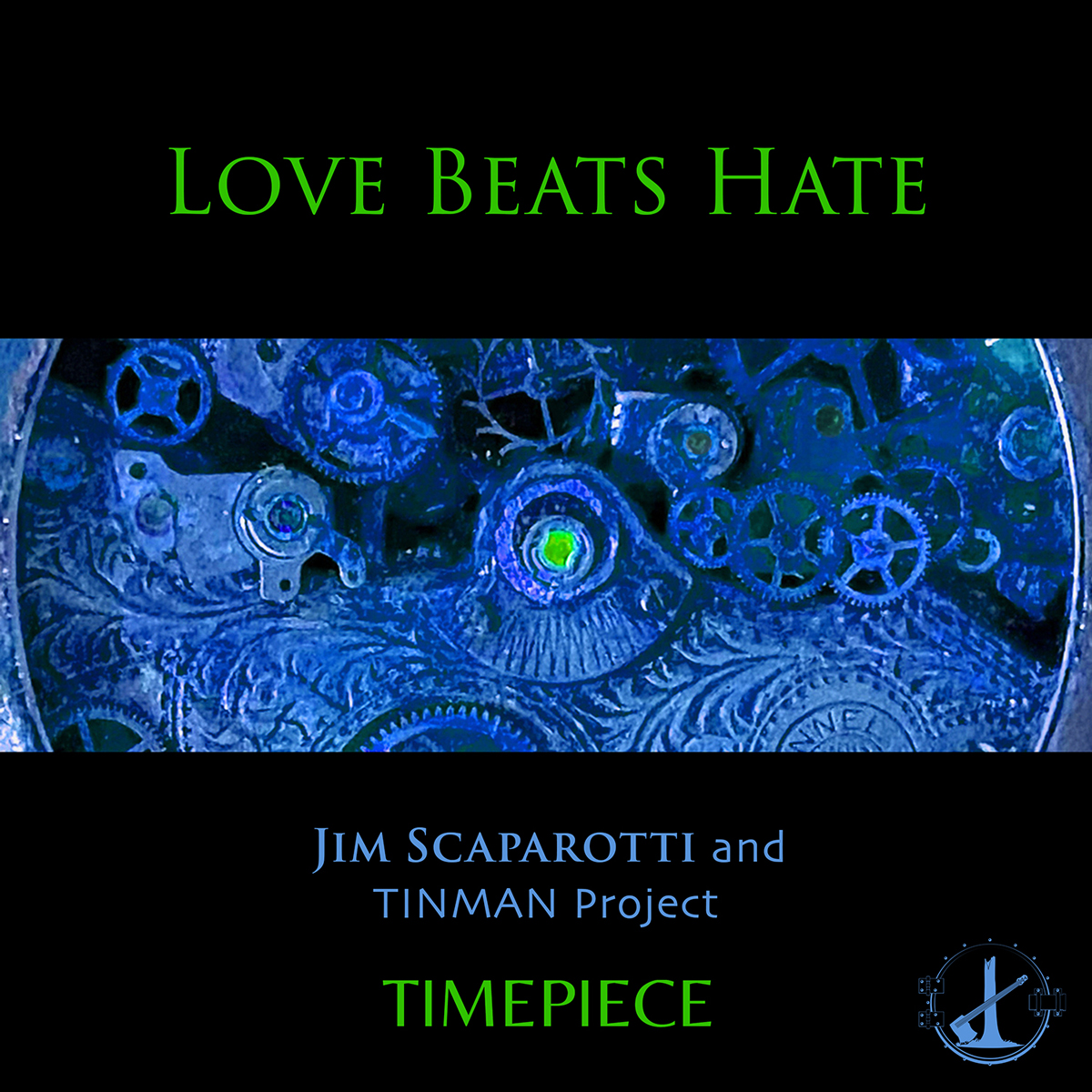Love Beats Hate by Jim Scaparotti and TINMAN Project