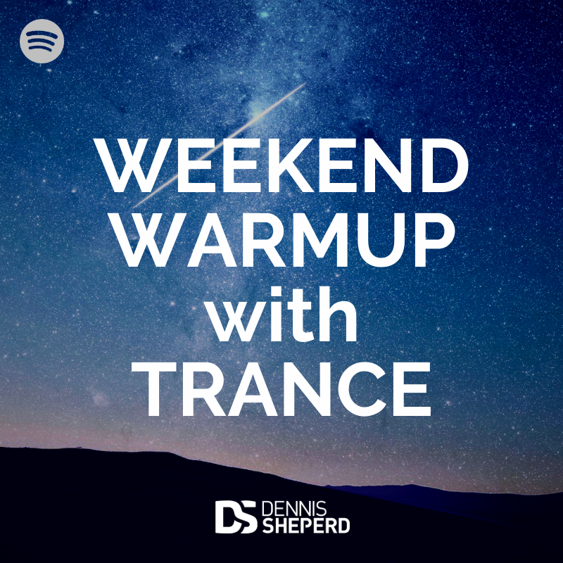 Weekend Warmup with Trance by Submit your music to the Spotify playlist ...
