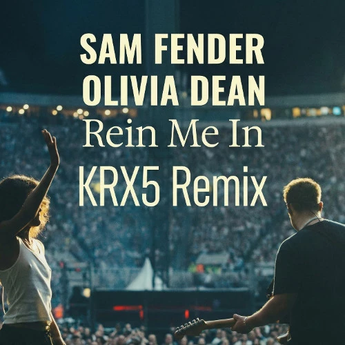 Sam Fender, Olivia Dean - Rein Me In (KRX5 Remix) by KØRAX | Free ...