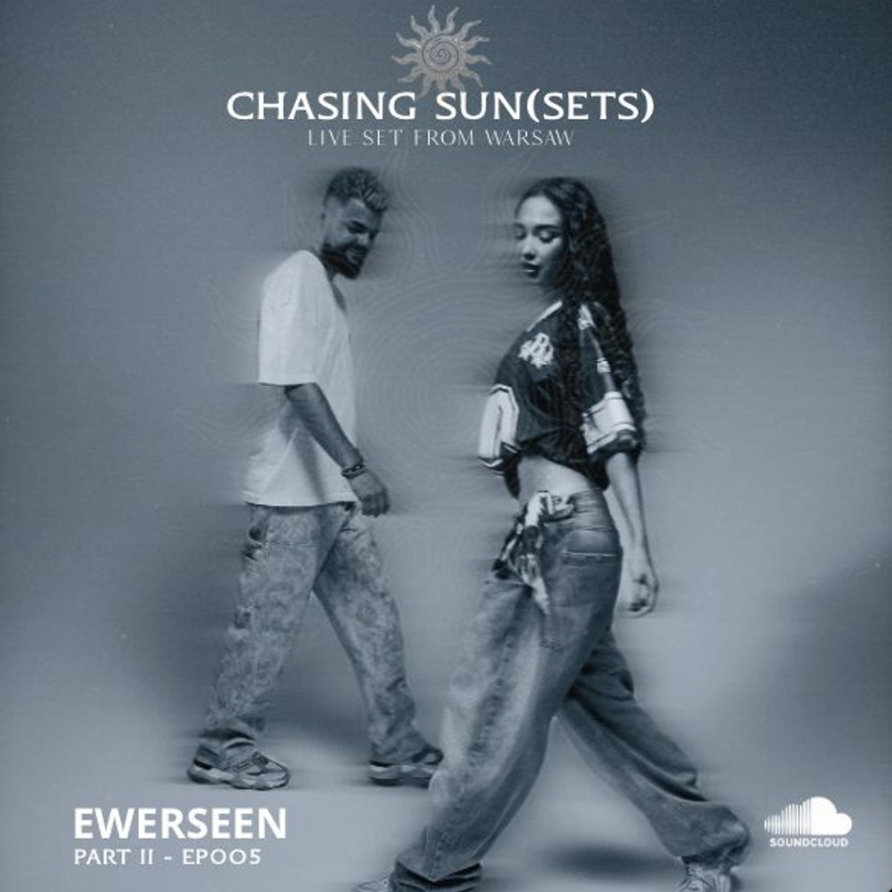 Ewerseen x Chasing Sun(Sets) Collab Mix Vol.2 by Ewerseen | Free ...