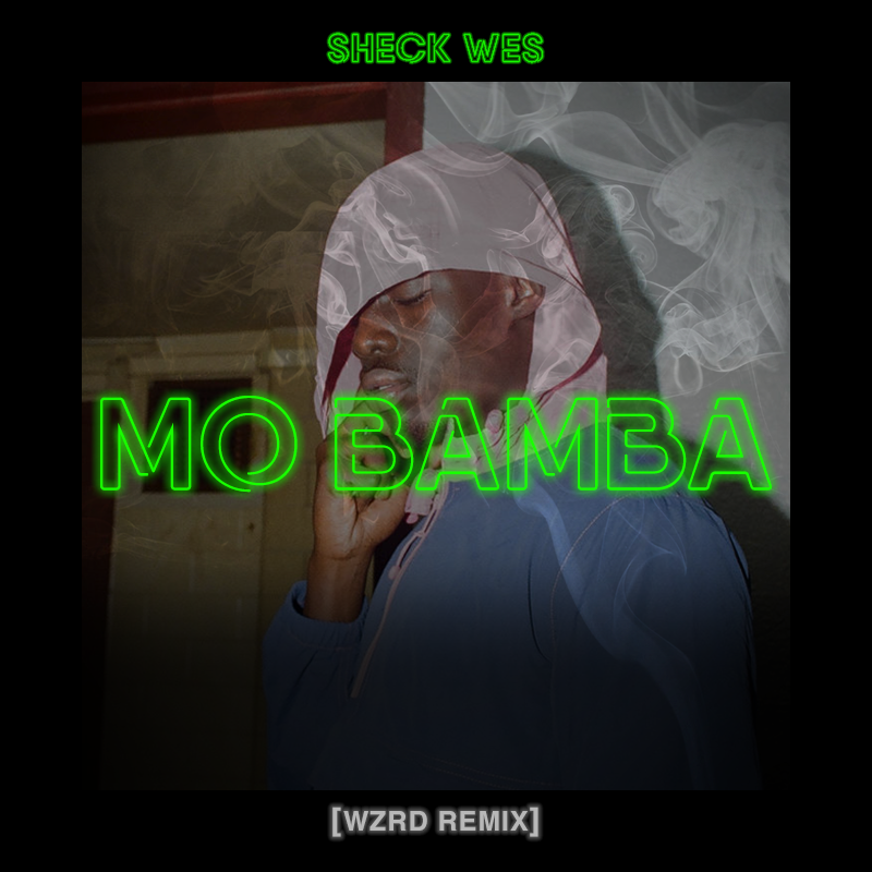 Mo Bamba (WZRD Remix) by Sheck Wes | Free Download on Hypeddit