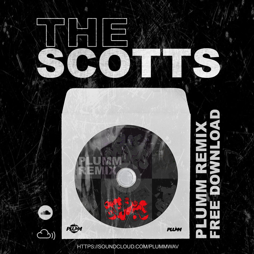 The Scotts (PLUMM Remix) by PLUMM | Free Download on Hypeddit