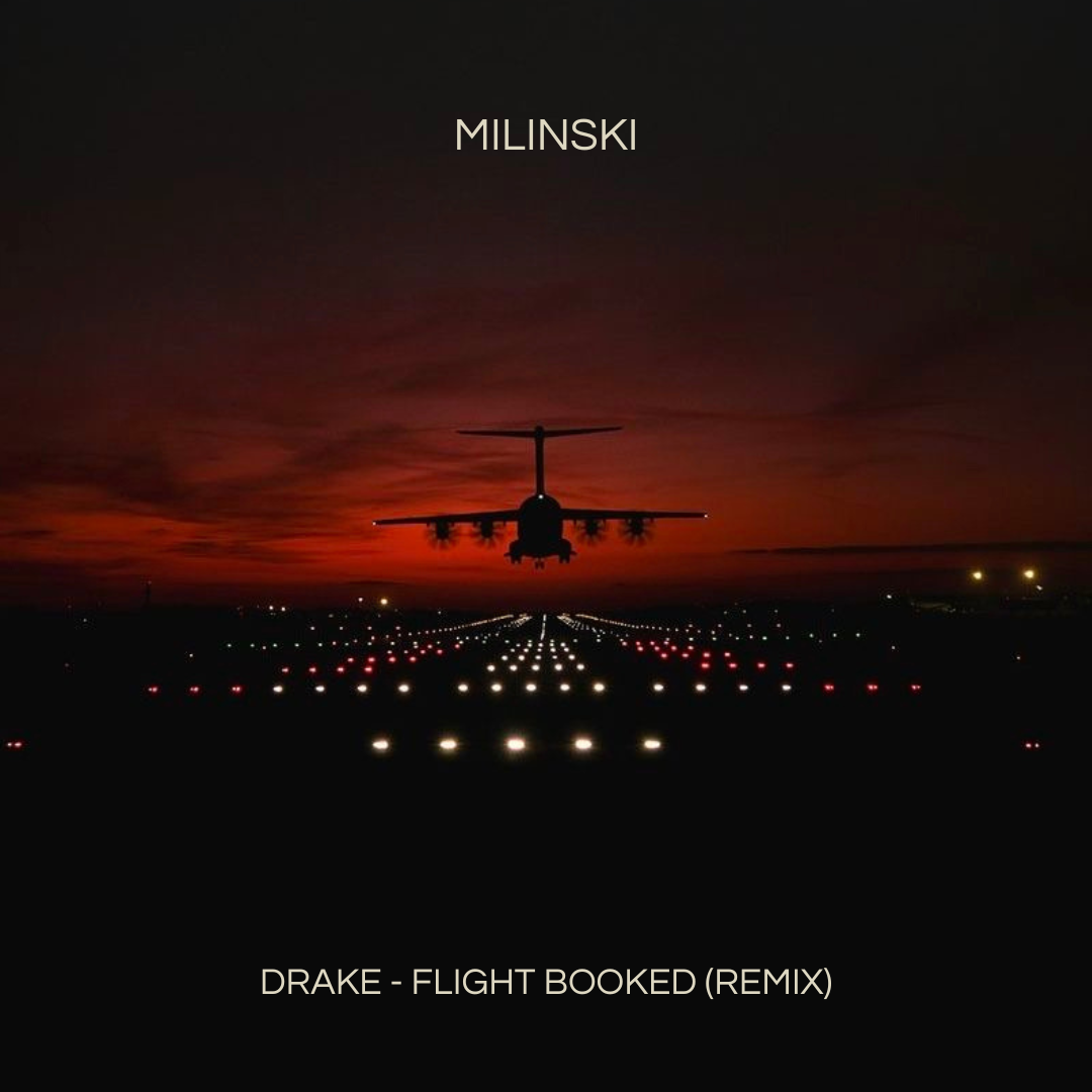 Drake - Flight Booked (Milinski remix) by MILINSKI | Free Download on ...