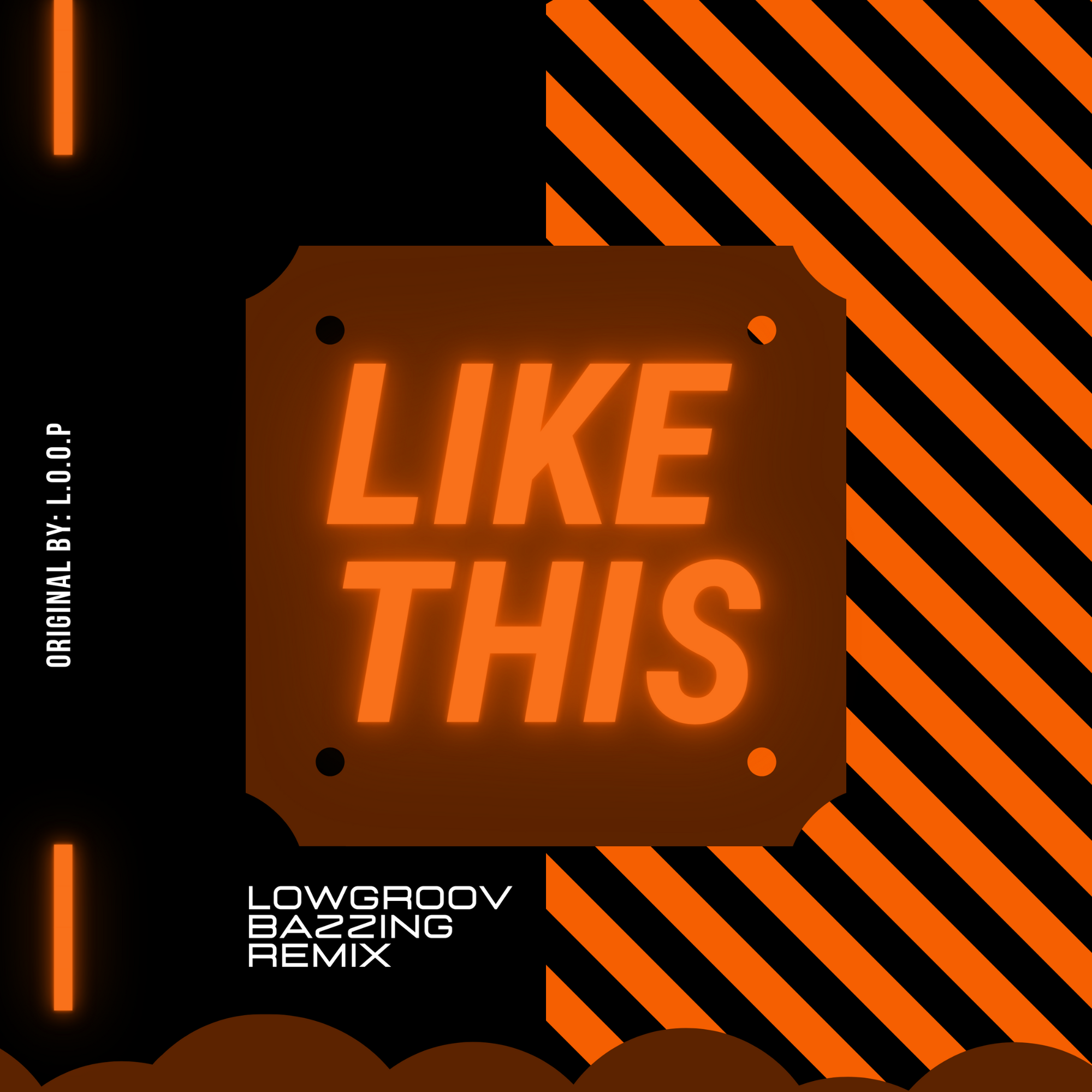 l-o-o-p-like-this-lowgroov-bazzing-remix-by-lowgroov-bazzing
