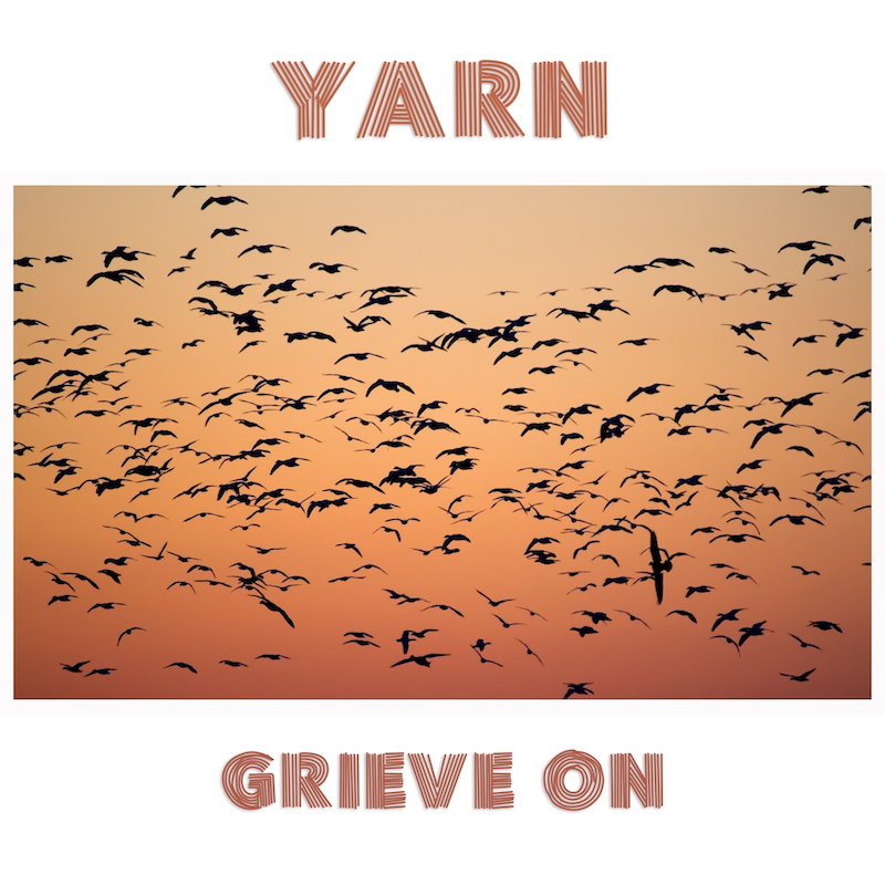 Grieve On by Yarn