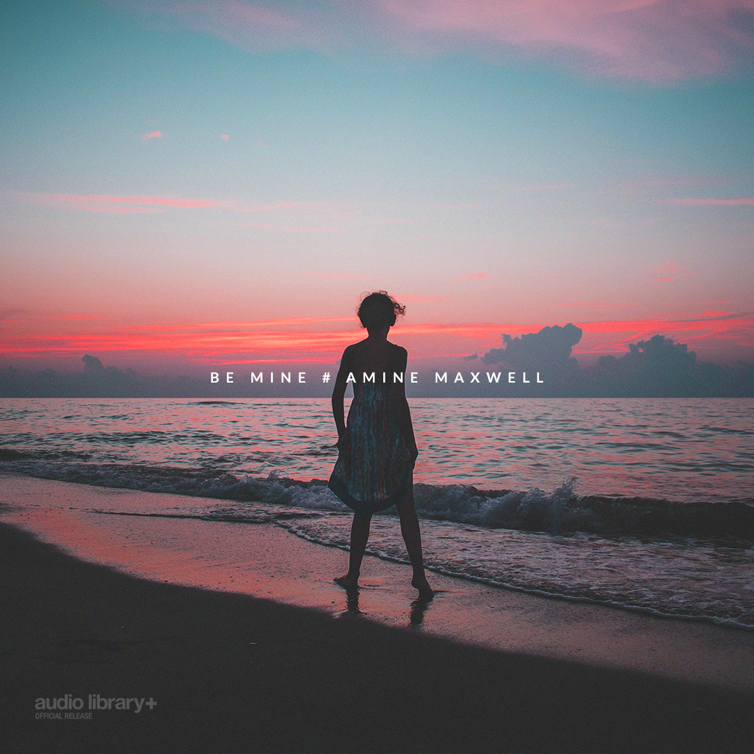 Be Mine | Audio Library Release by Amine Maxwell | Free Download on ...