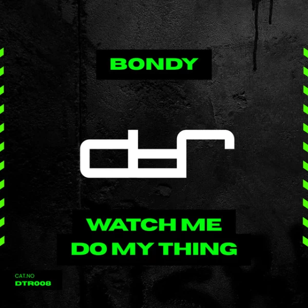 Watch Me Do My Thing by Bondy