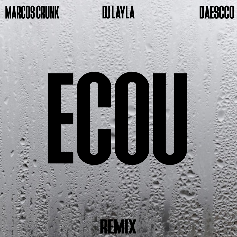 Ecou (Marcos Crunk & Daescco Remix) by DJ Layla & Malina Tanase | Free ...