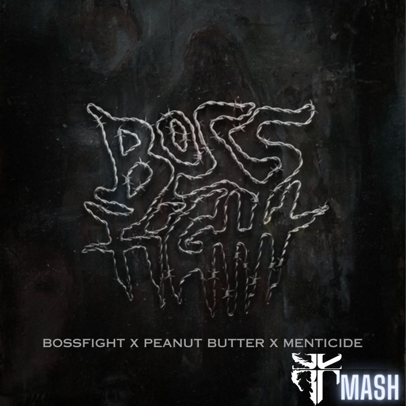 PEANUT BUTTER X BOSS FIGHT X MENTICIDE (K33KZ EDIT) by K33KZ | Free ...
